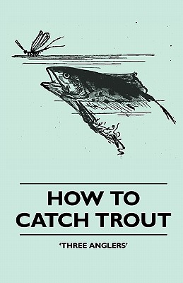 Nwf.com: How To Catch Trout: Three Anglers': كتب