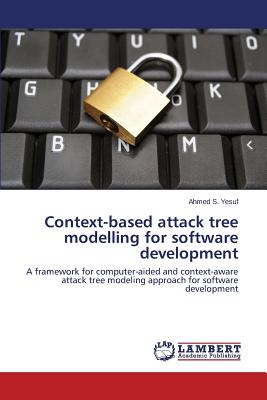 Nwf.com: Context-based attack tree modelling for : Yesuf Ahmed S.: كتب