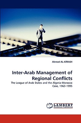 Nwf.com: Inter-Arab Management of Regional Confli: Ahmed Al-Atrash: كتب