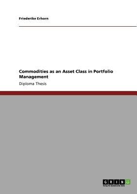 Nwf.com: Commodities as an Asset Class in Portfol: Friederike Erho: كتب