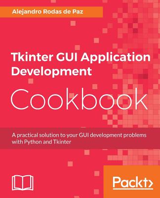 Nwf.com: Tkinter GUI Application Development Cook: Alejandro Rodas: كتب