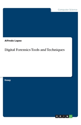 Nwf.com: Digital Forensics Tools and Techniques: Alfredo Lopez: كتب