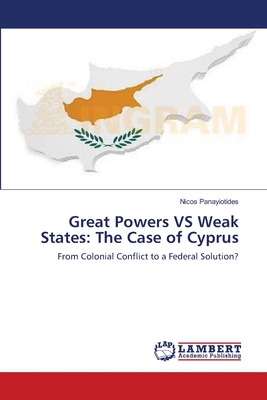 Nwf.com: Great Powers VS Weak States: The Case of: Nicos Panayioti: كتب