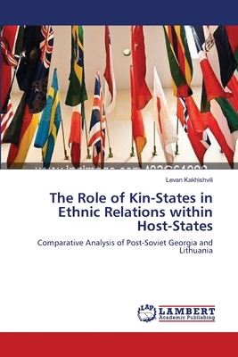Nwf.com: The Role of Kin-States in Ethnic Relatio: Levan Kakhishvi: كتب