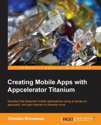 Nwf.com: Creating Mobile Apps with Appcelerator T: Christian Brous: كتب