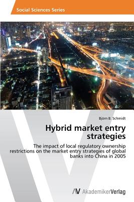 Nwf.com: Hybrid Market Entry Strategies: Schmidt Bjorn B: كتب