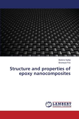 Nwf.com: Structure and properties of epoxy nanoco: Nuhiji Betime: كتب
