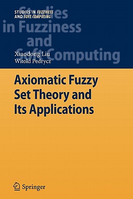 Nwf.com: Axiomatic Fuzzy Set Theory and Its Appli: Xiaodong Liu: كتب