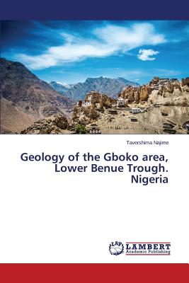 Nwf.com: Geology of the Gboko Area, Lower Benue T: Najime Tavershi: كتب