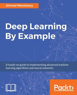 Nwf.com: Deep Learning By Example: Ahmed Menshaw: كتب