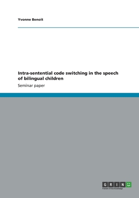 Nwf.com: Intra-sentential code switching in the s: Yvonne Benoit: كتب