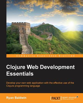 Nwf.com: Clojure Web Development Essentials: Ryan Baldwin: كتب