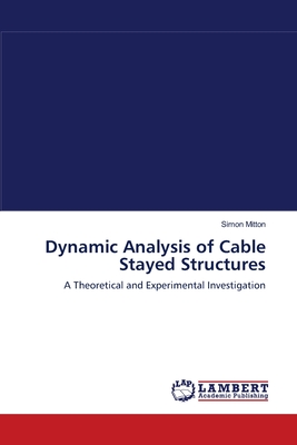 Nwf.com: DYNAMIC ANALYSIS OF CABLE STAYED STRUCTU: Simon Mitton: كتب