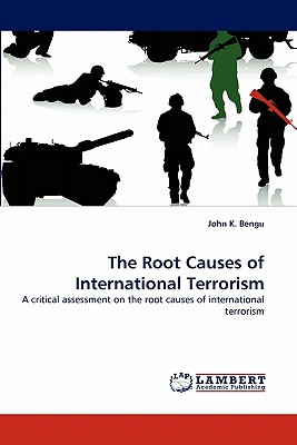 Nwf.com: The Root Causes of International Terrori: John K Bengu: كتب