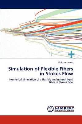 Nwf.com: Simulation of Flexible Fibers in Stokes : Mohsan Jameel: كتب
