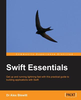 Nwf.com: Swift Essentials: Dr Alex Blewitt: كتب