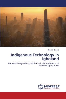 Nwf.com: Indigenous Technology in Igboland: Osuala Uzoma: كتب
