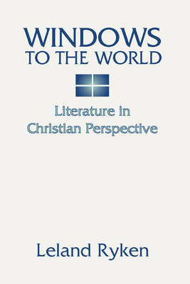 Nwf.com: Windows to the World: Literature in Chri: Leland Ryken: كتب