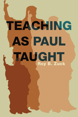 Nwf.com: Teaching as Paul Taught:: Roy Zuck: كتب