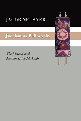 Nwf.com: Judaism as Philosophy: Jacob Neusner: كتب