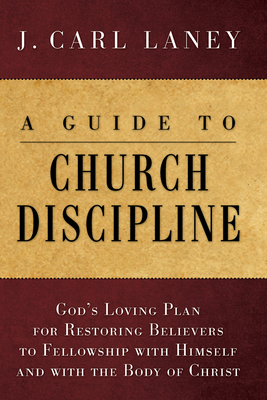 Nwf.com: A Guide to Church Discipline: J Carl Laney: كتب