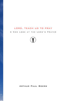 Nwf.com: Lord, Teach Us to Pray: Arthur Paul Boe: كتب