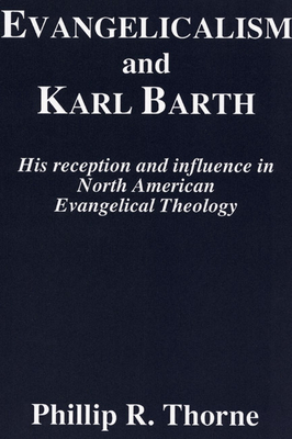 Nwf.com: Evangelicalism and Karl Barth: Phillip R Thor: كتب