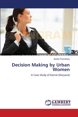 Nwf.com: Decision Making by Urban Women: Sarika Choudhar: كتب