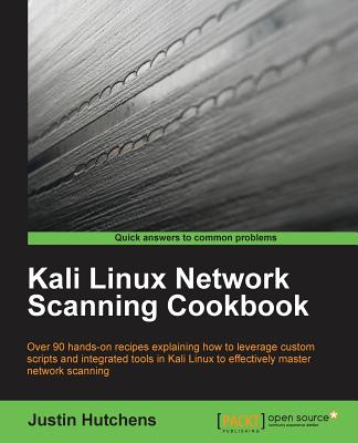 Nwf.com: Kali Linux Network Scanning Cookbook: Justin Hutchens: كتب