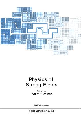 Nwf.com: Physics of Strong Fields: Walter Greiner: كتب