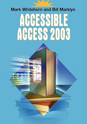 Nwf.com: Accessible Access 2003: Mark Whitehorn: كتب