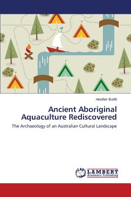Nwf.com: Ancient Aboriginal Aquaculture Rediscove: Builth Heather: كتب