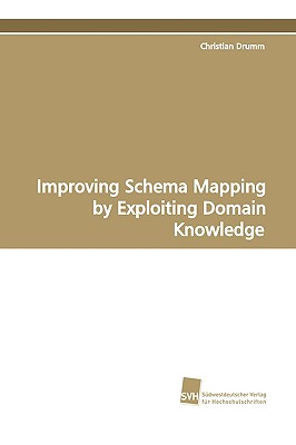 Nwf.com: Improving Schema Mapping by Exploiting D: Christian Drumm: كتب