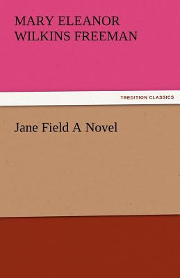 Nwf.com: Jane Field a Novel: Mary Eleanor Wi: كتب
