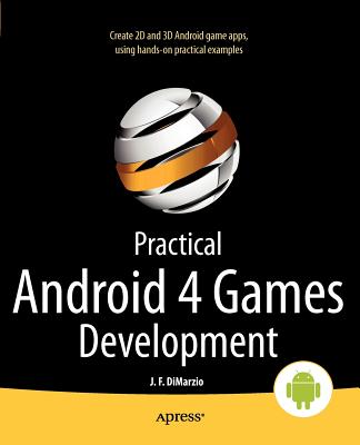 Nwf.com: Practical Android 4 Games Development: Jerome DiMarzio: كتب