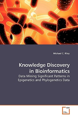 Nwf.com: Knowledge Discovery in Bioinformatics: Michael C Riley: كتب