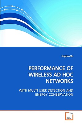 Nwf.com: PERFORMANCE OF WIRELESS AD HOC NETWORKS: Jinghao Xu: كتب