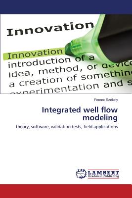 Nwf.com: Integrated well flow modeling: Székely Ferenc: كتب