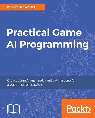 Nwf.com: Practical Game AI Programming: Micael DaGraça: كتب