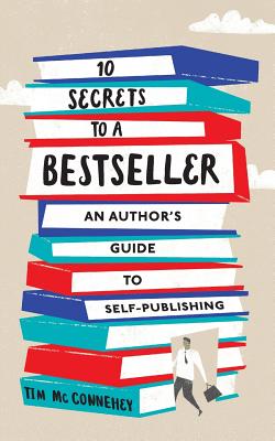Nwf.com: 10 Secrets to a Bestseller: An Author's : Tim McConnehey: كتب