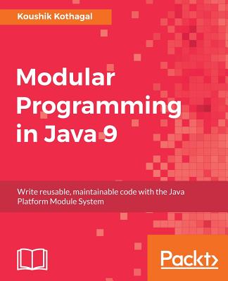 Nwf.com: Modular Programming in Java 9: Koushik Kothaga: كتب