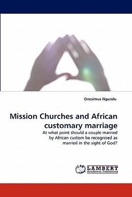 Nwf.com: Mission Churches and African Customary M: Onesimus Ngundu: كتب