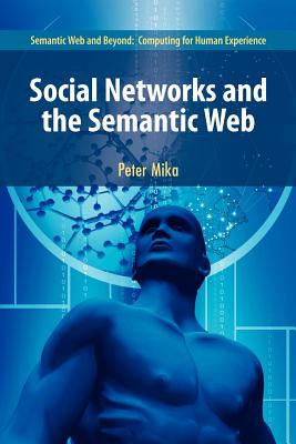 Nwf.com: Social Networks and the Semantic Web: Peter Mika: كتب