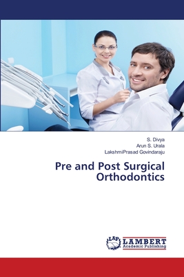 Nwf.com: Pre and Post Surgical Orthodontics: S Divya: كتب