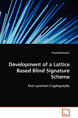 Nwf.com: Development of a Lattice Based Blind Sig: Frank Nauheimer: كتب