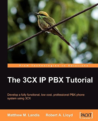 Nwf.com: The 3cx IP Pbx Tutorial: Matthew M Landi: كتب