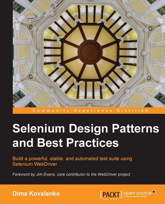 Nwf.com: Selenium Design Patterns and Best Practi: Dima Kovalenko: كتب