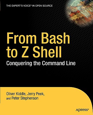 Nwf.com: From Bash to Z Shell: Conquering the Com: Oliver Kiddle: كتب