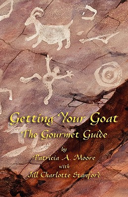 Nwf.com: Getting Your Goat: The Gourmet Guide: Patricia A Moor: كتب