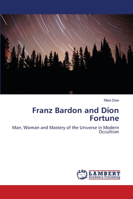Nwf.com: Franz Bardon and Dion Fortune: Maia Daw: كتب